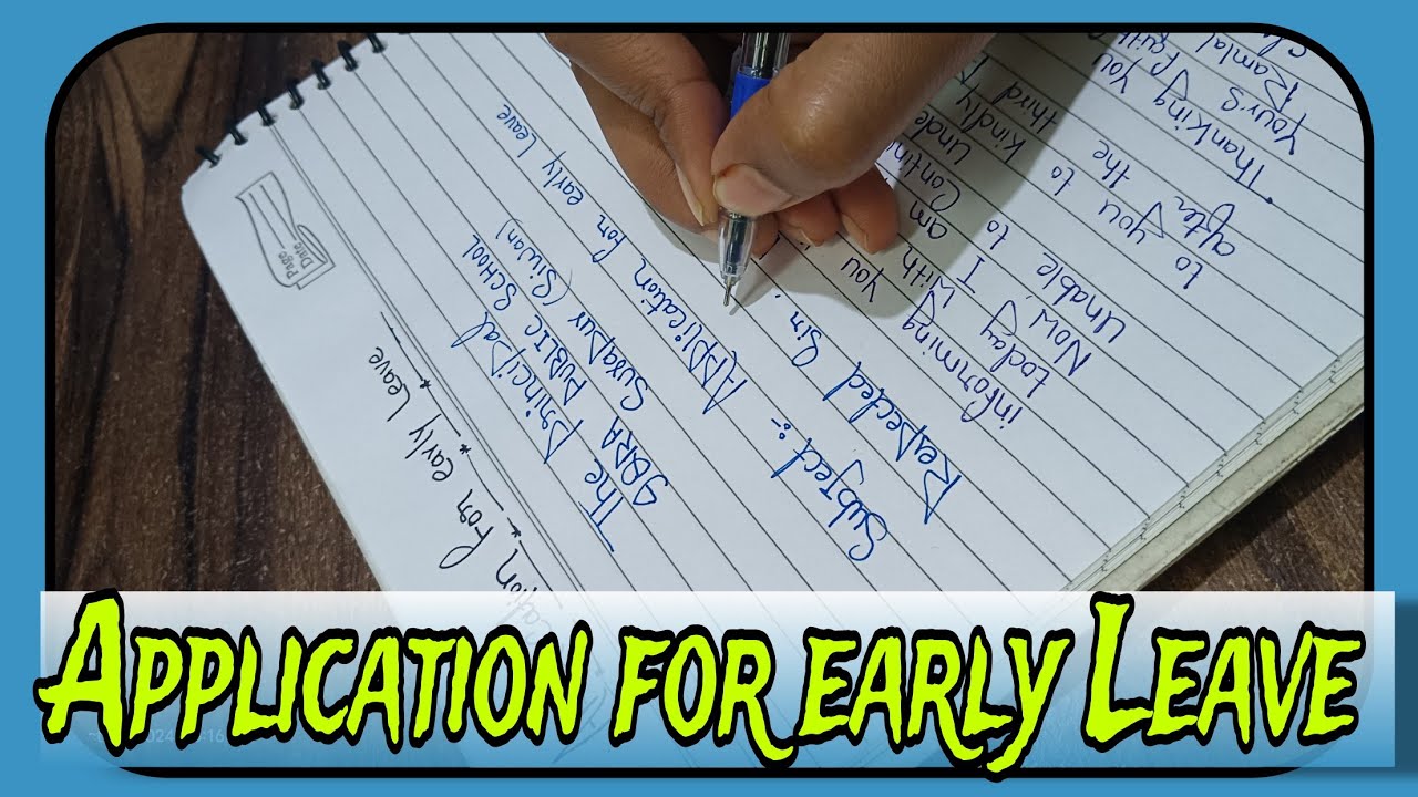 Application for early Leave / How to write application for early Leave ...