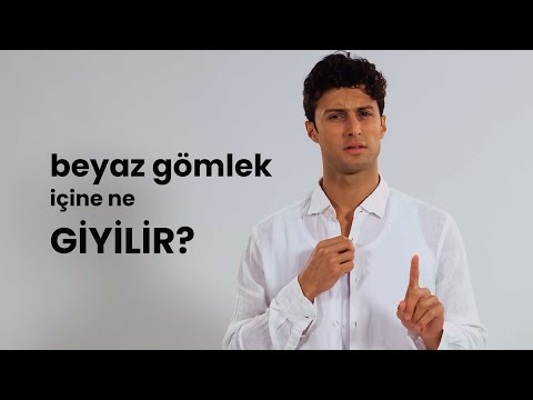 beyaz gömlek içine ne giyilir?