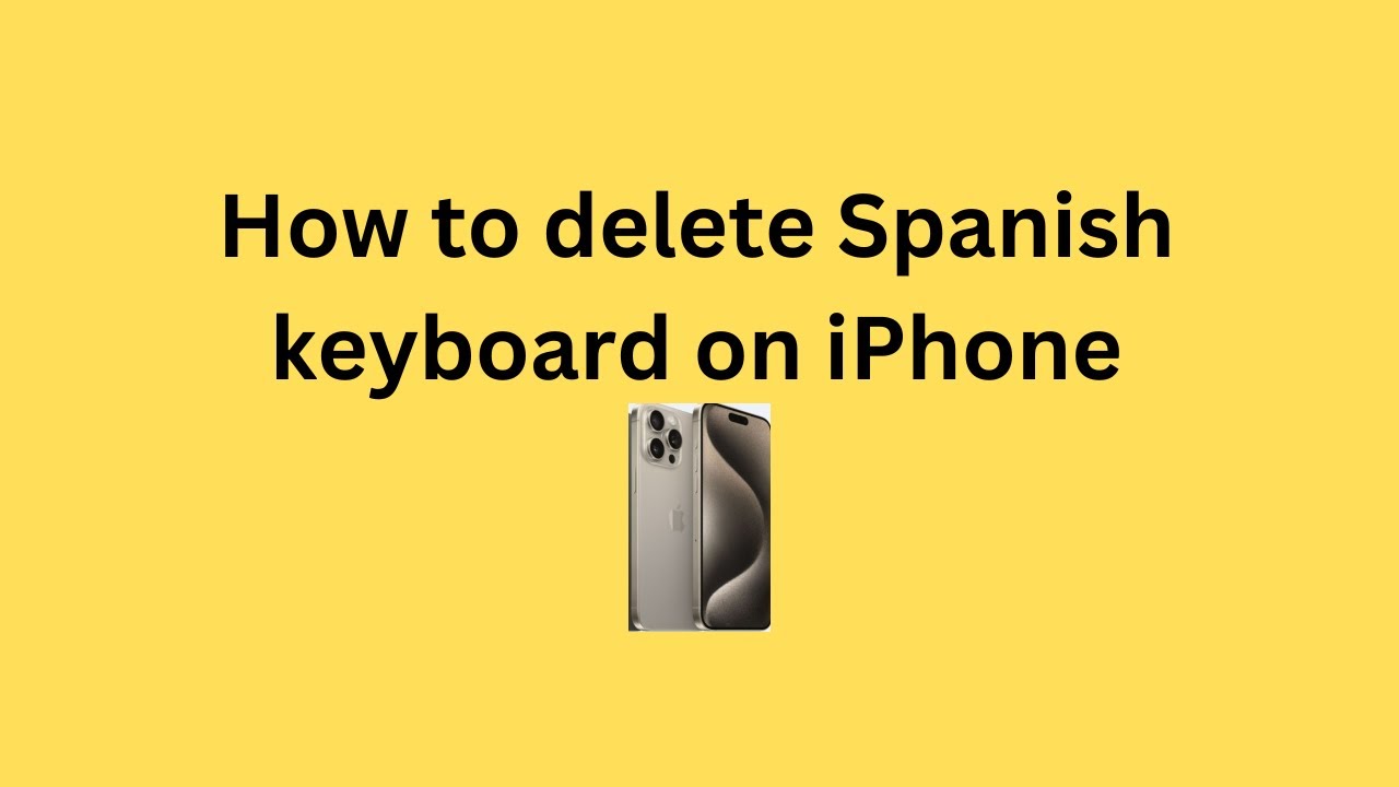 How to delete Spanish keyboard on iPhone - YouTube