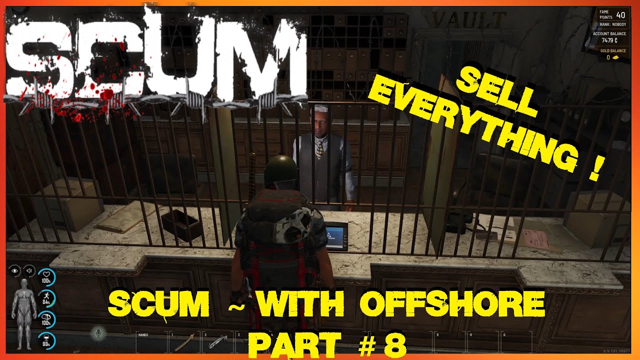 SCUM ~ With Offshore ~ Part # 8 ~ Sell everything! - YouTube