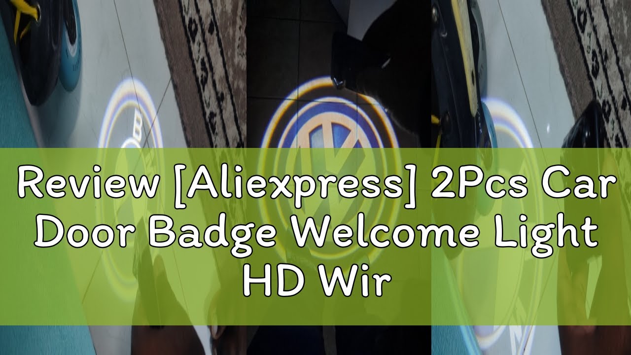 Review [Aliexpress] 2Pcs Car Door Badge Welcome Light HD Wireless ...