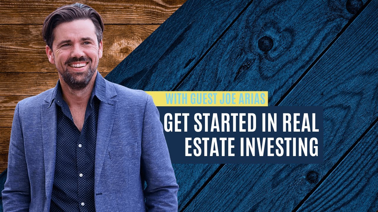 Get Started In Real Estate Investing | with Joe Arias - YouTube