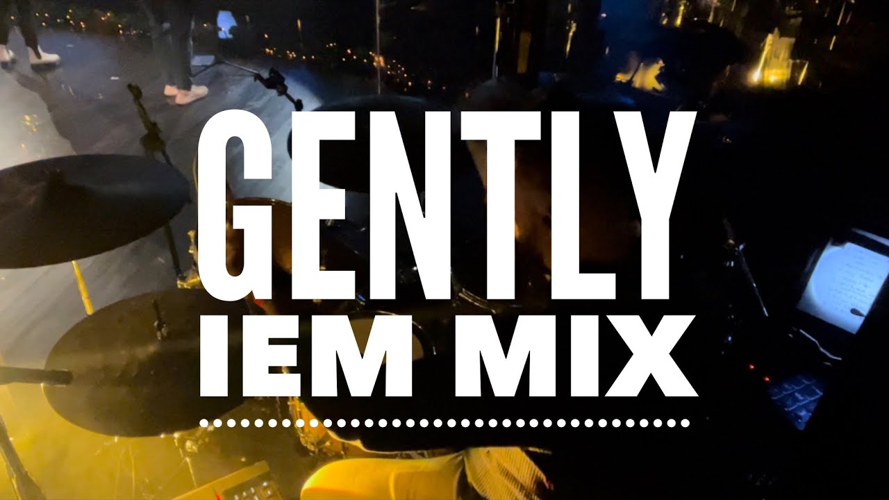 “Gently” IEM Mix - YouTube