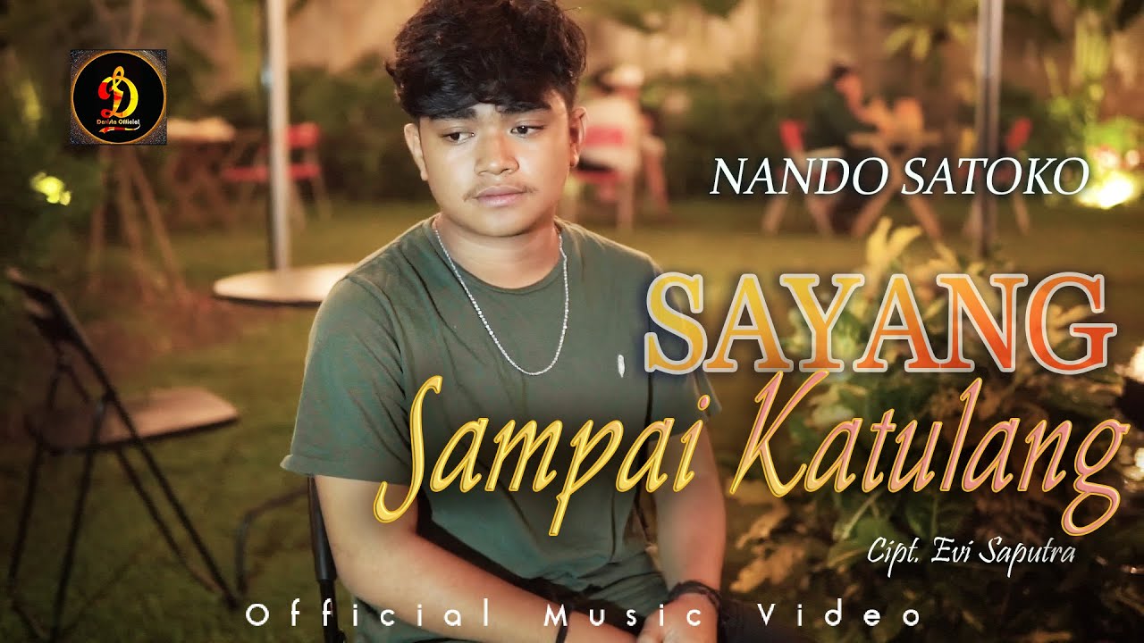 Nando Satoko - Sayang Sampai Ka Tulang | Official Musik Video | Lagu ...