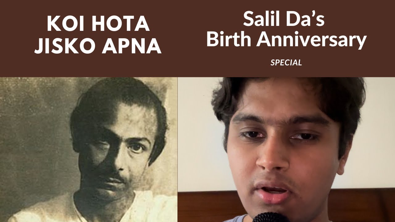Salil Da's Birth Anniversary Special- | Koi Hota Jisko Apna | THE KABIR ...