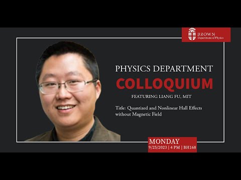 "Quantized and Nonlinear Hall Effects without Magnetic Field," Liang Fu ...