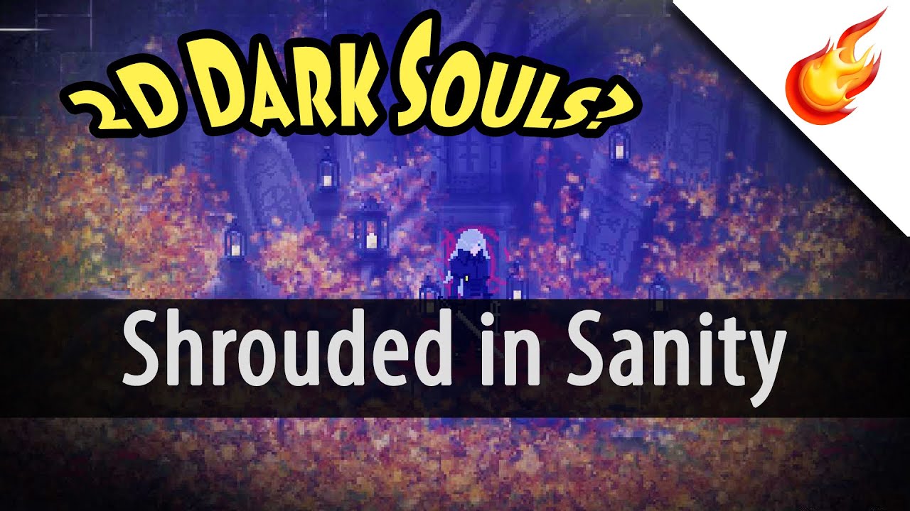 SHROUDED IN SANITY - Macabre 2D Dark Souls? - YouTube