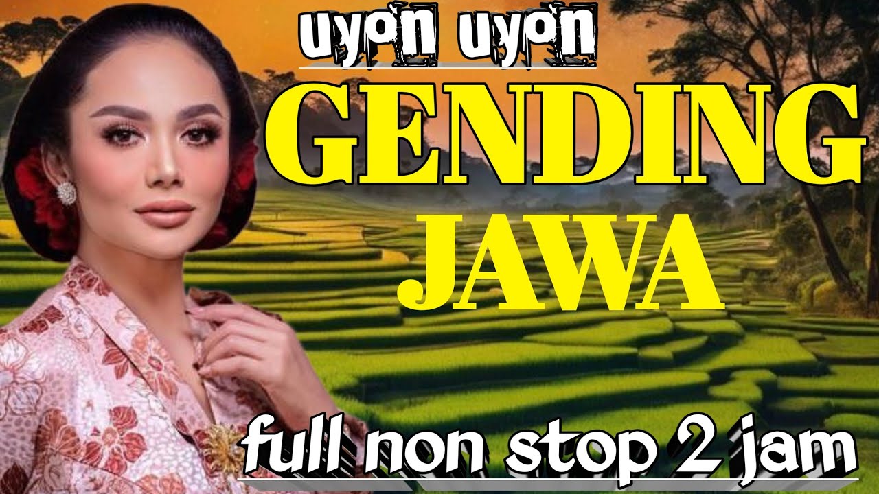 [UYON -UYON]GENDING JAWA KLASIK-FULL NON STOP 2 JAM - YouTube
