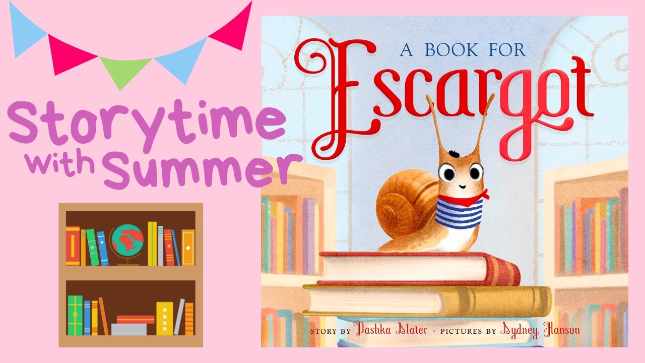A Book For Escargot 📚🐌 | Read Aloud | Storytime with Summer - YouTube