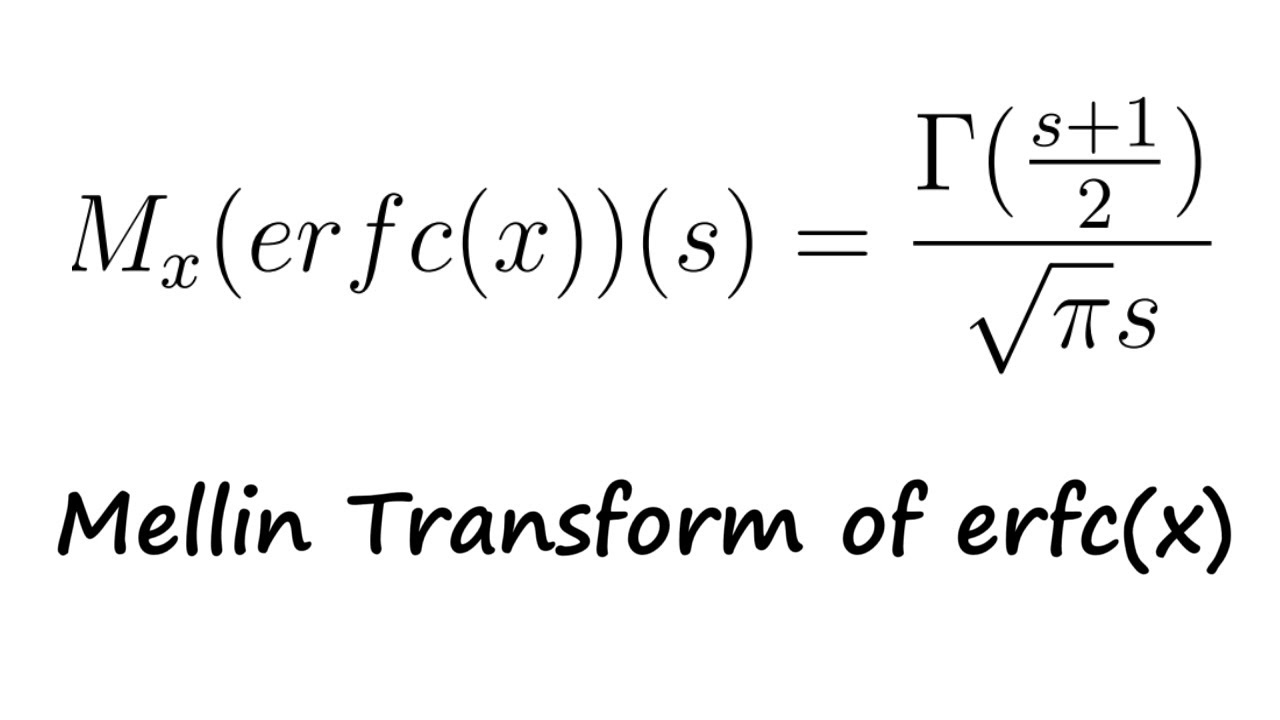 Mellin Transform of erfcx - YouTube