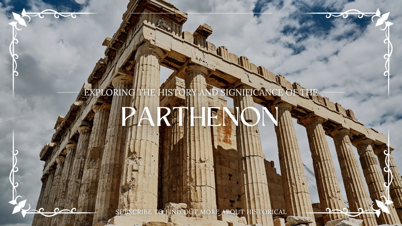 Exploring the History and Significance of the Parthenon - YouTube