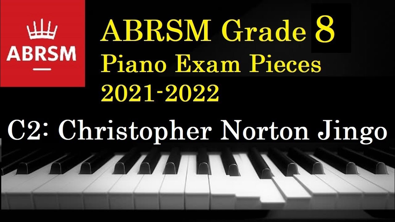 (ABRSM Grade 8: C2, 2021-2022) Christopher Norton: Jingo 【Andrew Piano ...