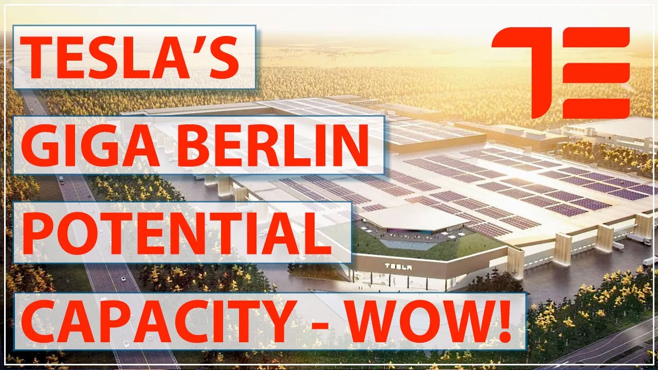 Tesla's Giga Berlin Factory Potential Capacity - How Many Tesla Model ...