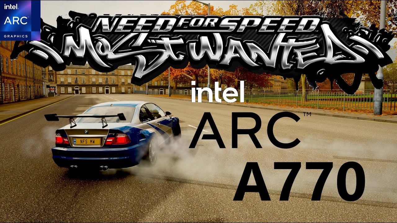 Need for Speed Most Wanted Remastered Tested on Intel Arc A770 - YouTube