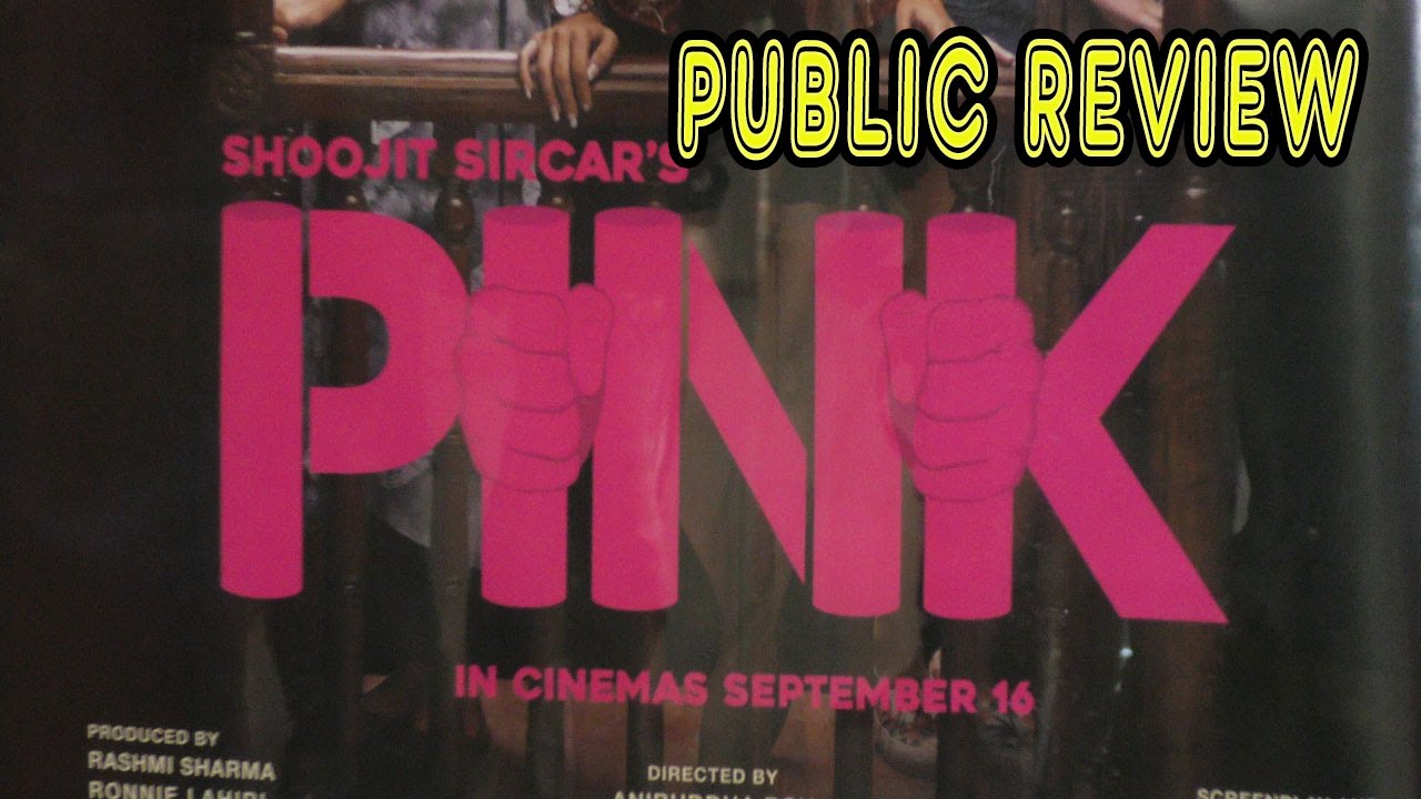 PINK Movie (2016) - PUBLIC REVIEW | Amitabh Bachchan | Taapsee Pannu ...