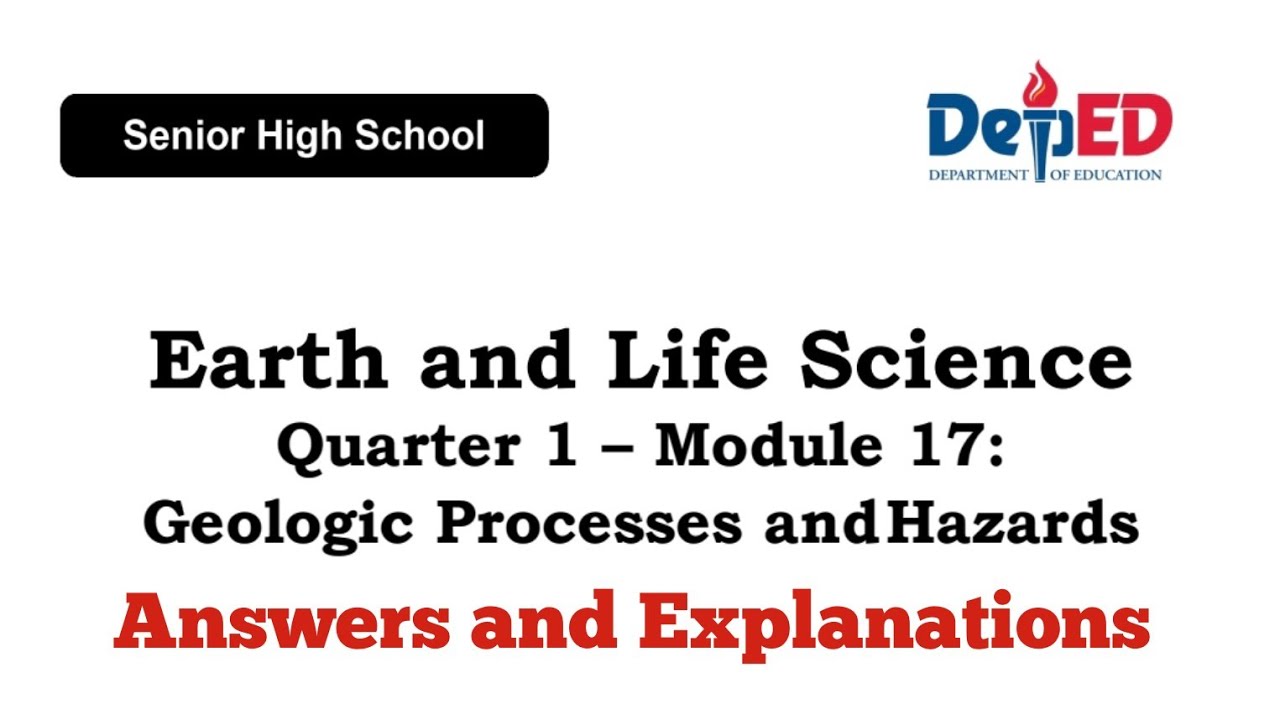 Earth and Life Science Quarter 1 – Module 17: Geologic Processes and ...