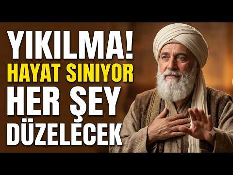 YIKILMA! Hayat seni sınıyor - Her şey düzelecek! İbn Arabi