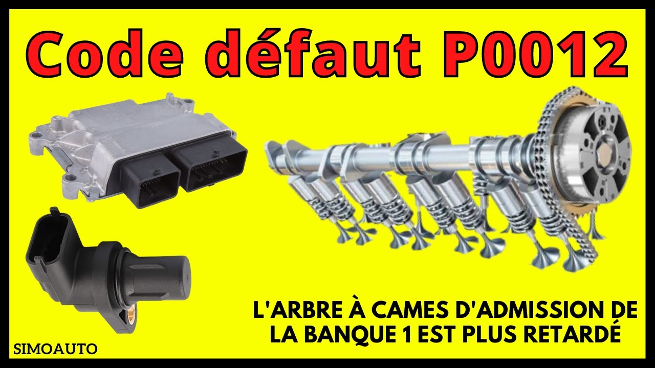 Le code défaut P0012: Les causes/ Symptômes/ Contrôles de code d'erreur ...