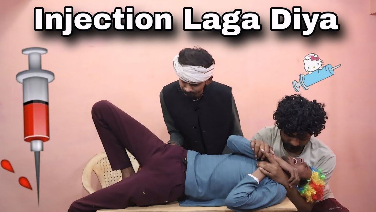 Doctor ne injection Laga Diya #injection wala video #funnyinjection # ...