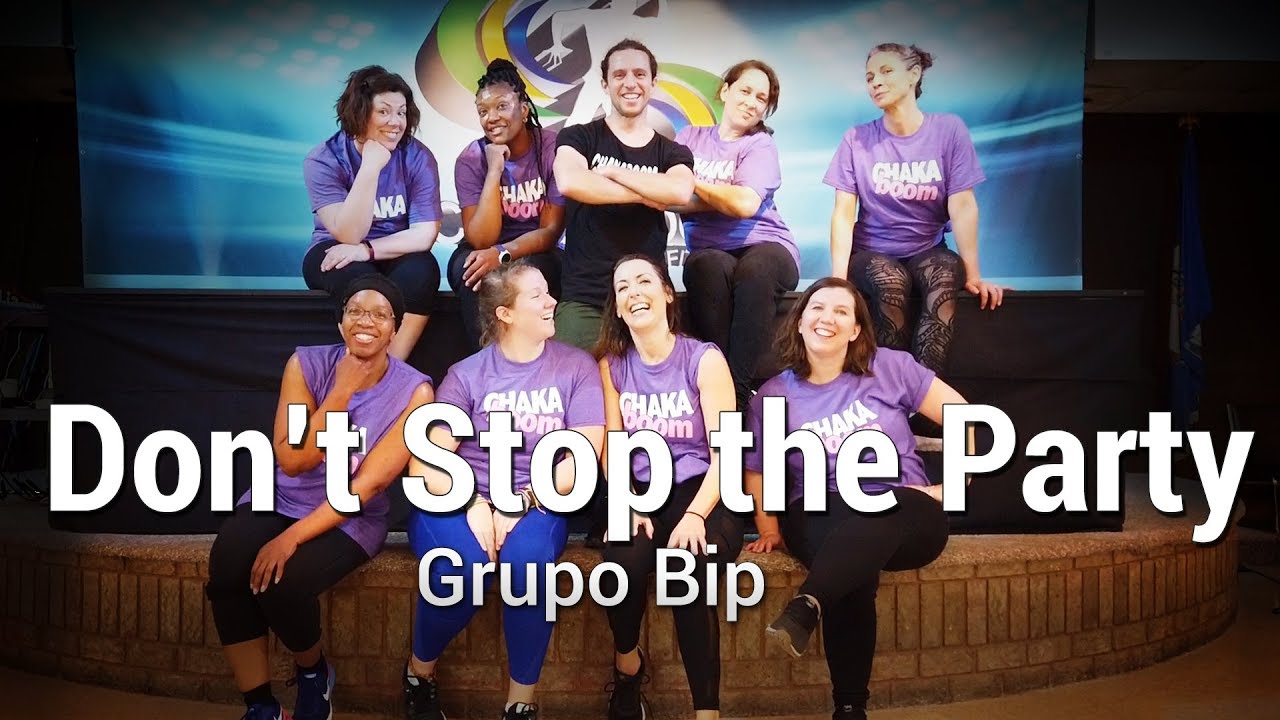 Don't Stop the Party - Grupo Bip Dance l Chakaboom Fitness l ...