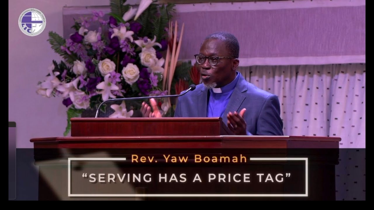 SERVING HAS A PRICE TAG | REV. YAW BOAMAH | 1 Kings 22: 8 - 28 | 2 ...