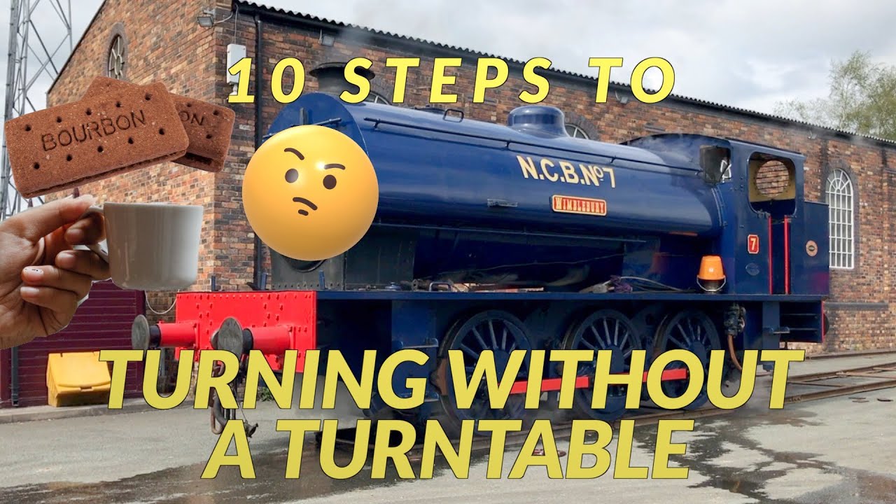 How to turn a steam engine without a turntable - YouTube