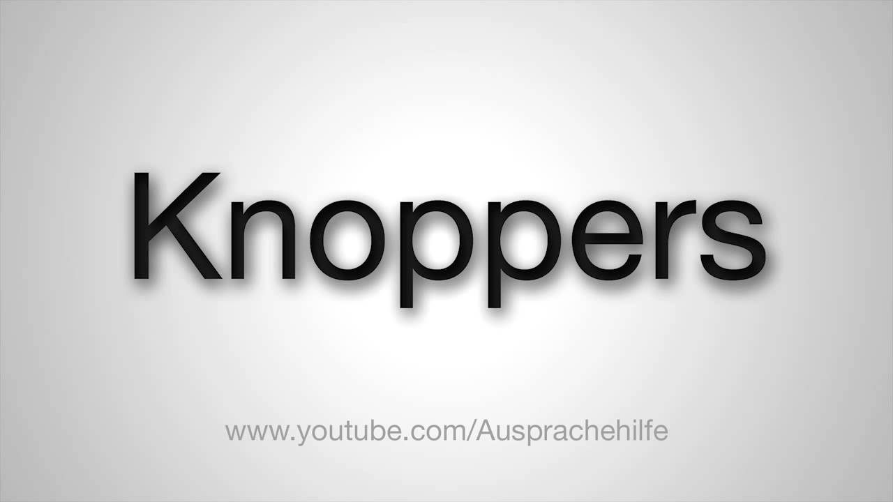 Wie man Knoppers ausspricht / How to pronounce Knoppers - YouTube