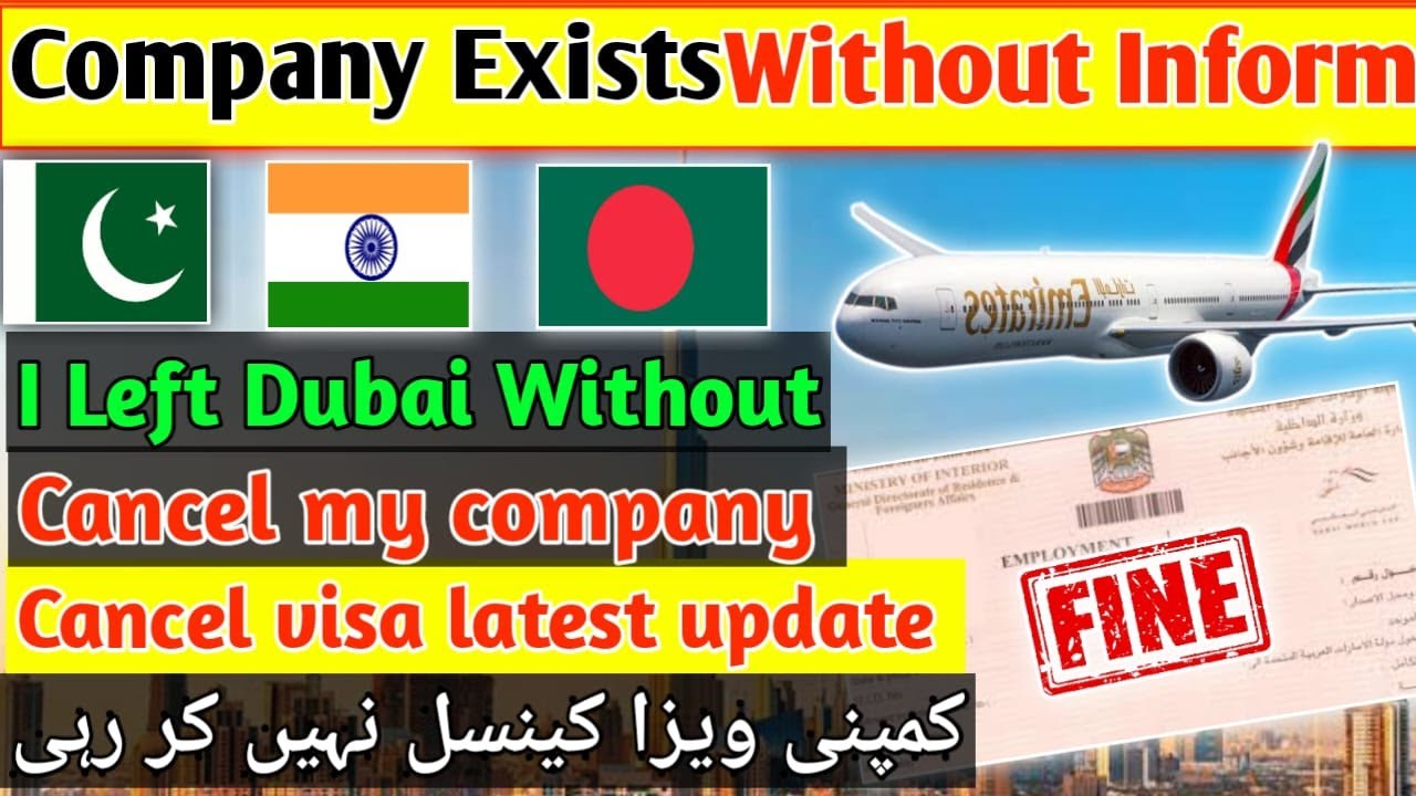 Don't inform without Company Exit [How to cancel visa in UAE] I Left ...