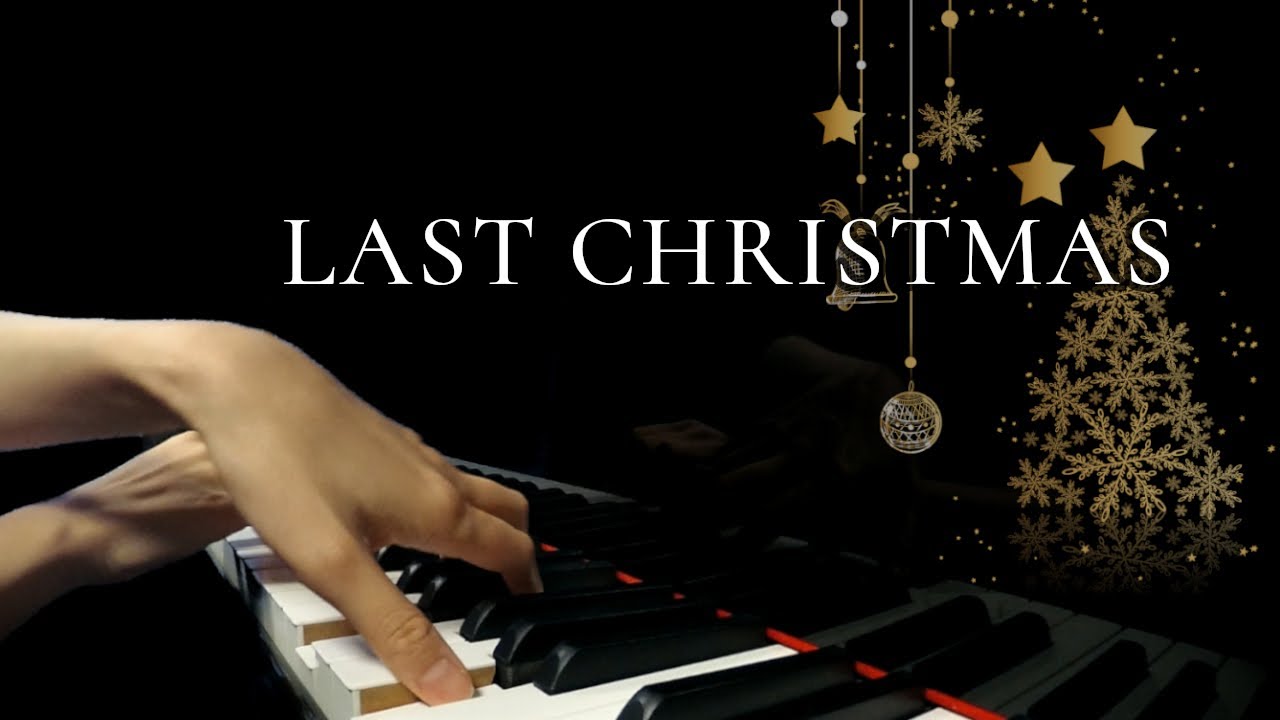 [Beautiful Advanced Arrangement] Wham! "Last Christmas" - Piano Cover ...