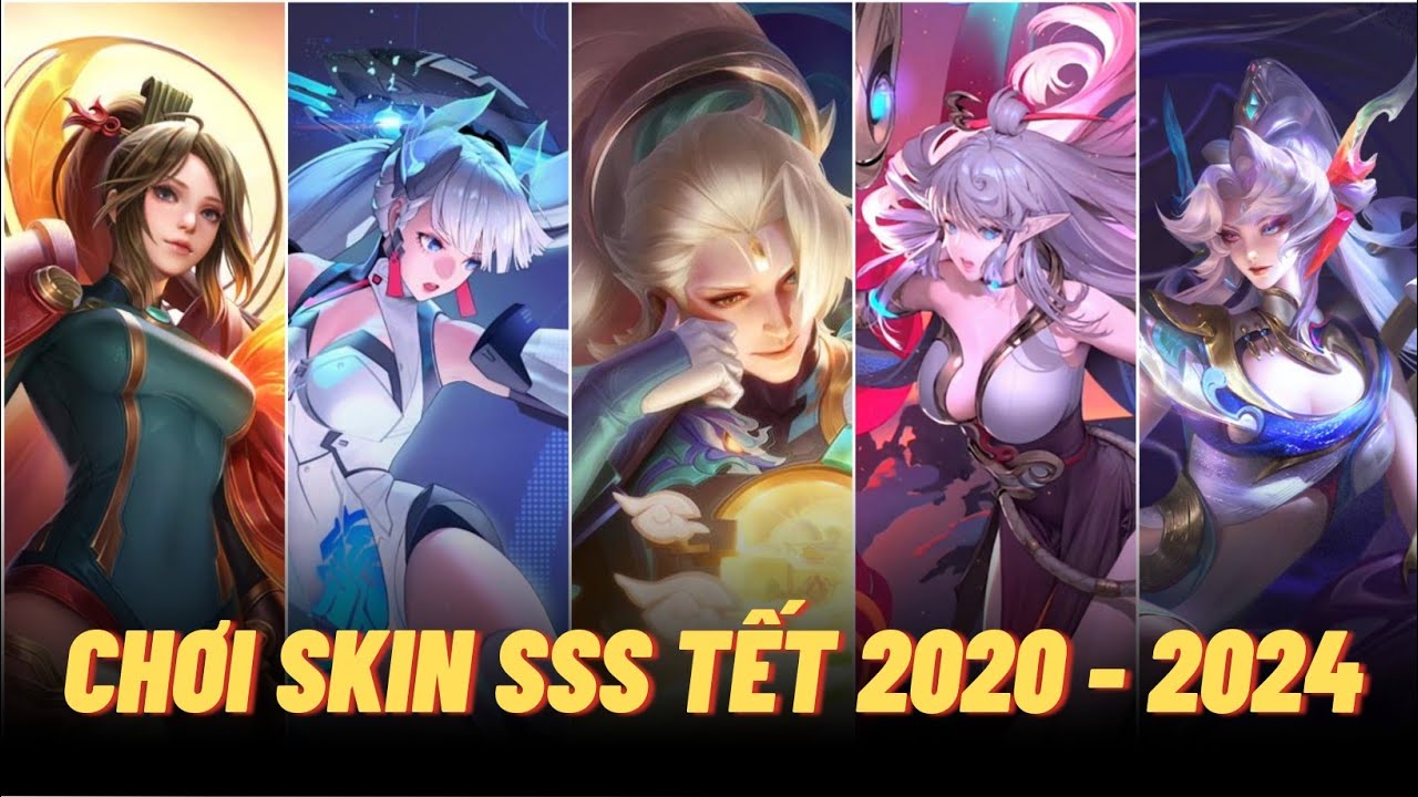 Chơi Tất Cả Skin Tết Nguyên Đán Bậc SSS từ 2020 - 2024 Của Liên Quân ...