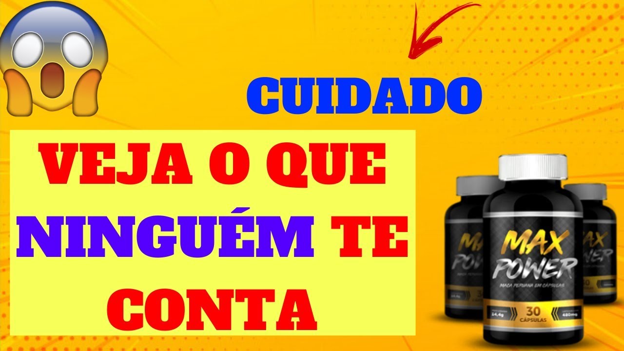 Max power funciona? Max power como tomar?Vale a pena?VEJA O QUE DEVE ...