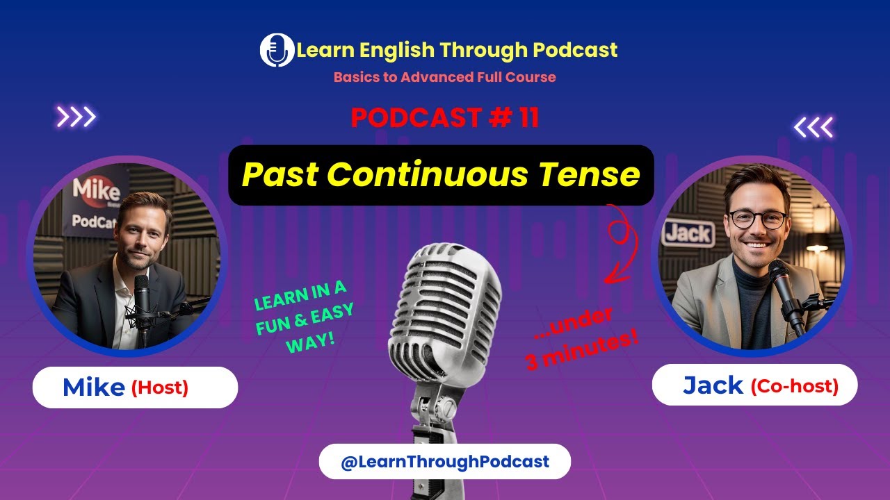 Past Continuous Tense | Learn English Through Podcast Full Course ...