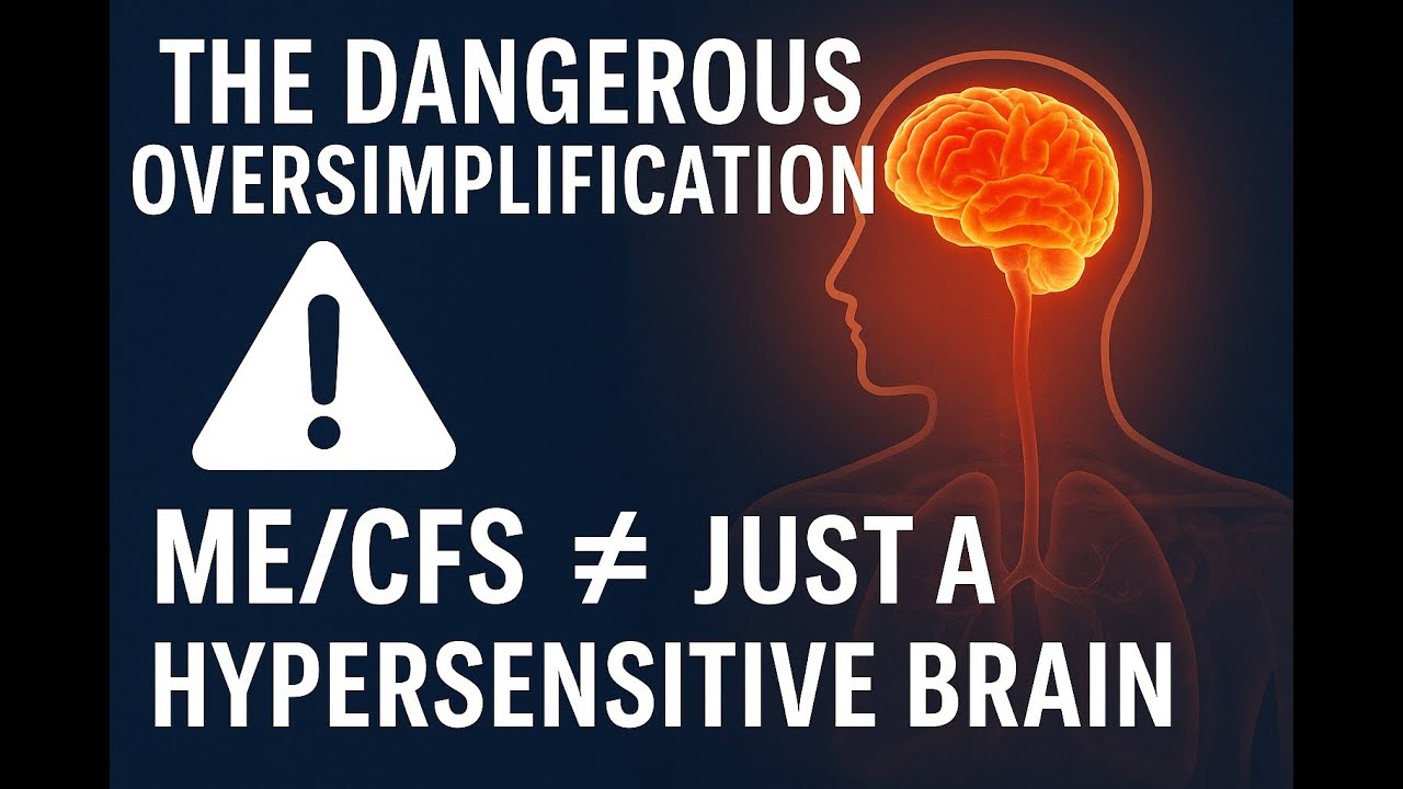 Why ME/CFS is not just 'a hypersensitive nervous system issue' (short ...