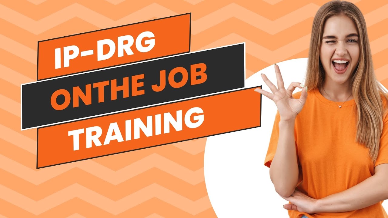 IP-DRG (INPATIENT) ONTHE JOB TRAINING (OJT) - YouTube