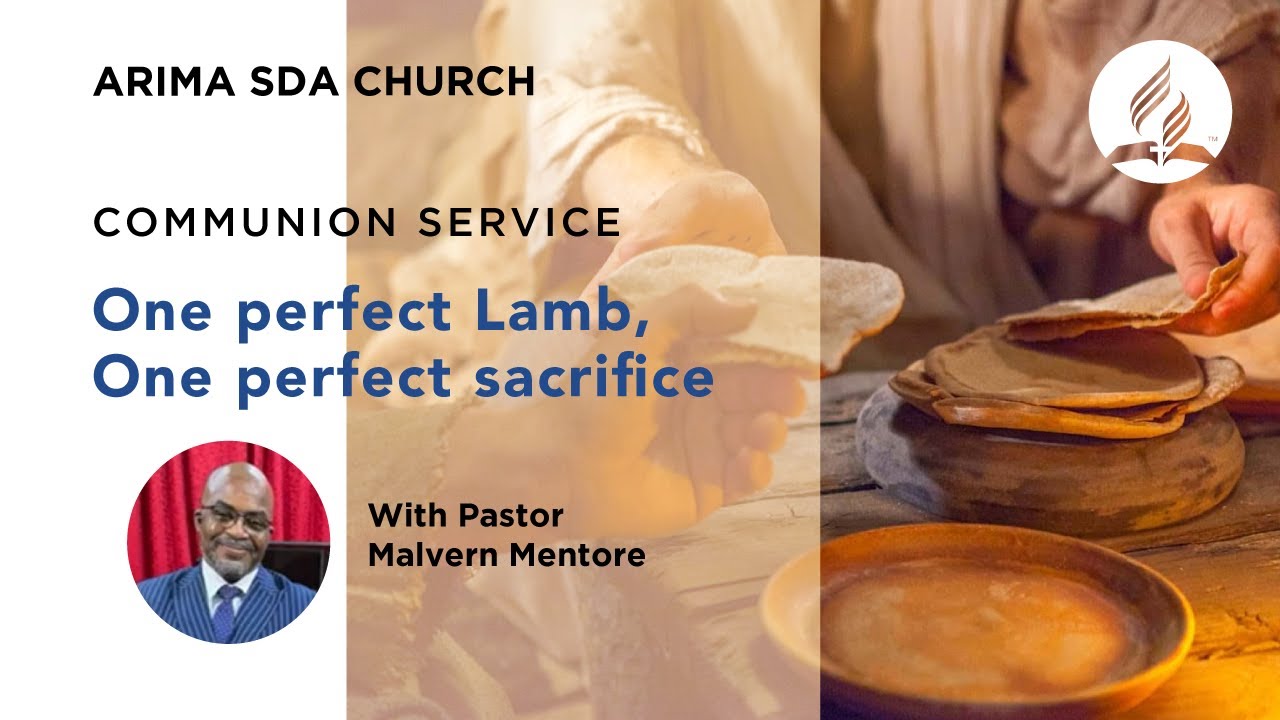 COMMUNION SERVICE || One Perfect Lamb, One Perfect Sacrifice || Pastor ...