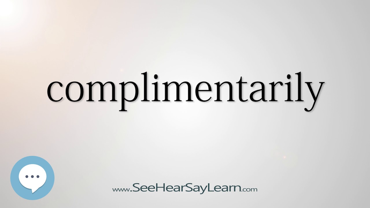 complimentarily (Every English Word Pronounced) 📕🔊🗣️😎 - YouTube