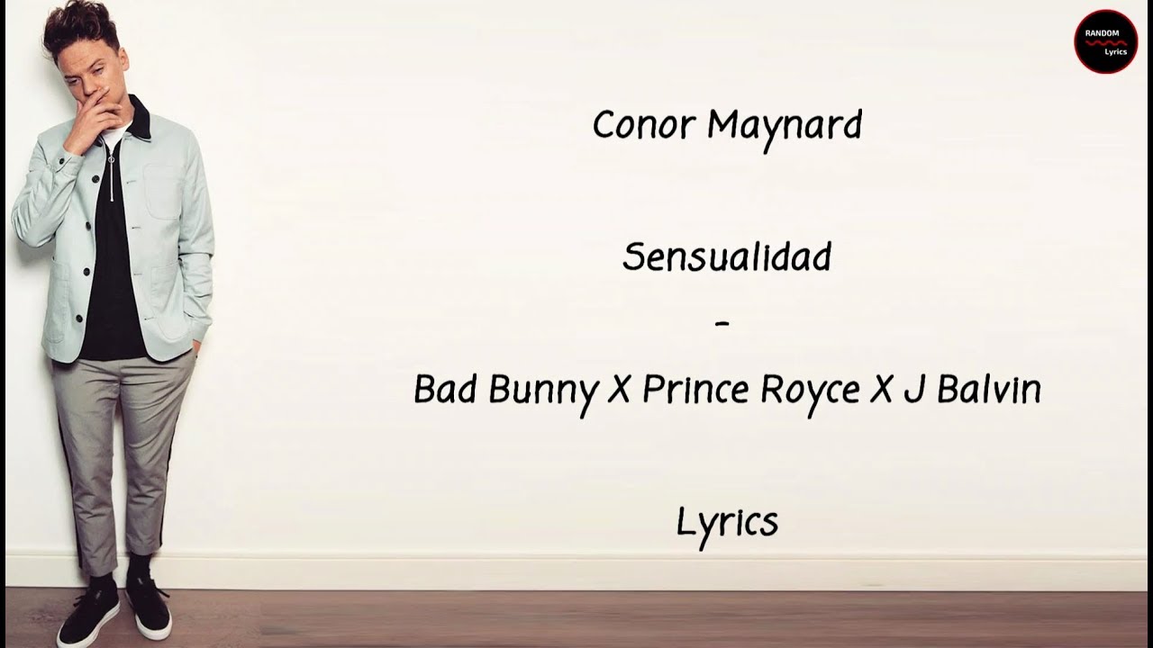 Conor Maynard - Sensualidad Bad Bunny X Prince Royce X J Balvin Lyrics ...