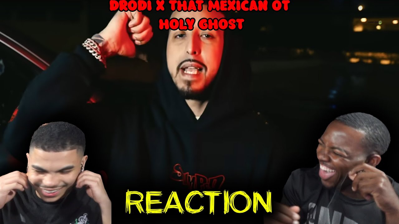 WE NEED A ALBUM!! | DRODi X That Mexican OT - HOLY GHOST [Official ...