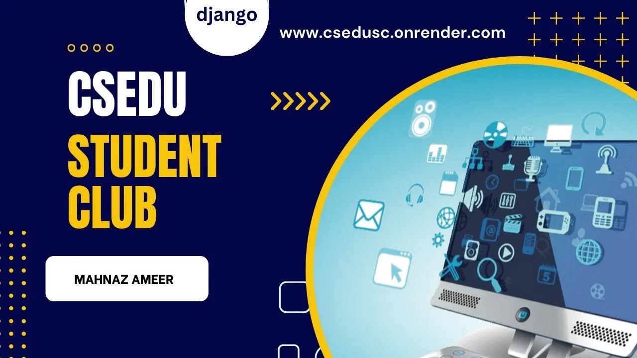 Django Website: CSEDUSC Project by Mahnaz Ameer CSEDU 25 - YouTube