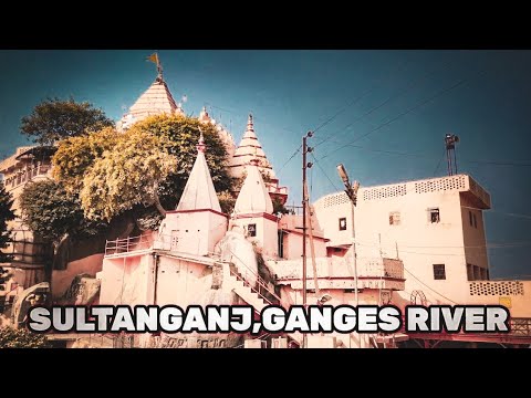 A Journey Through Sacred Lands: Sultanganj to Deoghar | Bihar To ...