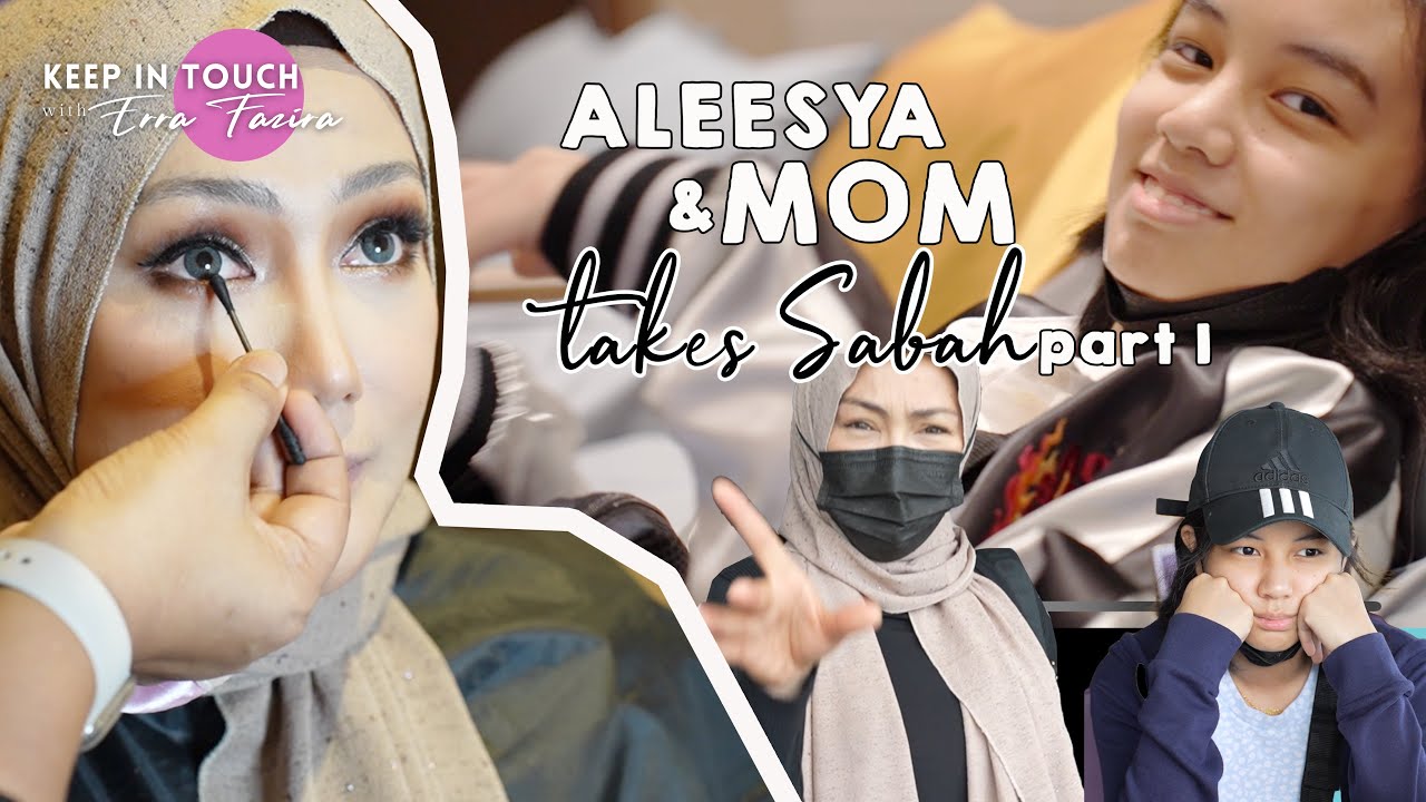 Aleesya & Mom takes Sabah - YouTube