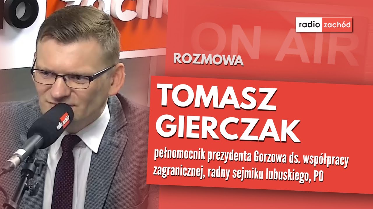 Tomasz Gierczak, pełnomocnik prezydenta Gorzowa , radny sejmiku ...