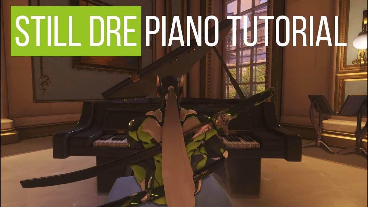 Still Dre piano Tutorial | Overwatch - YouTube