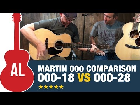 Quick Look: Martin 000-18 vs 000-28 Comparison