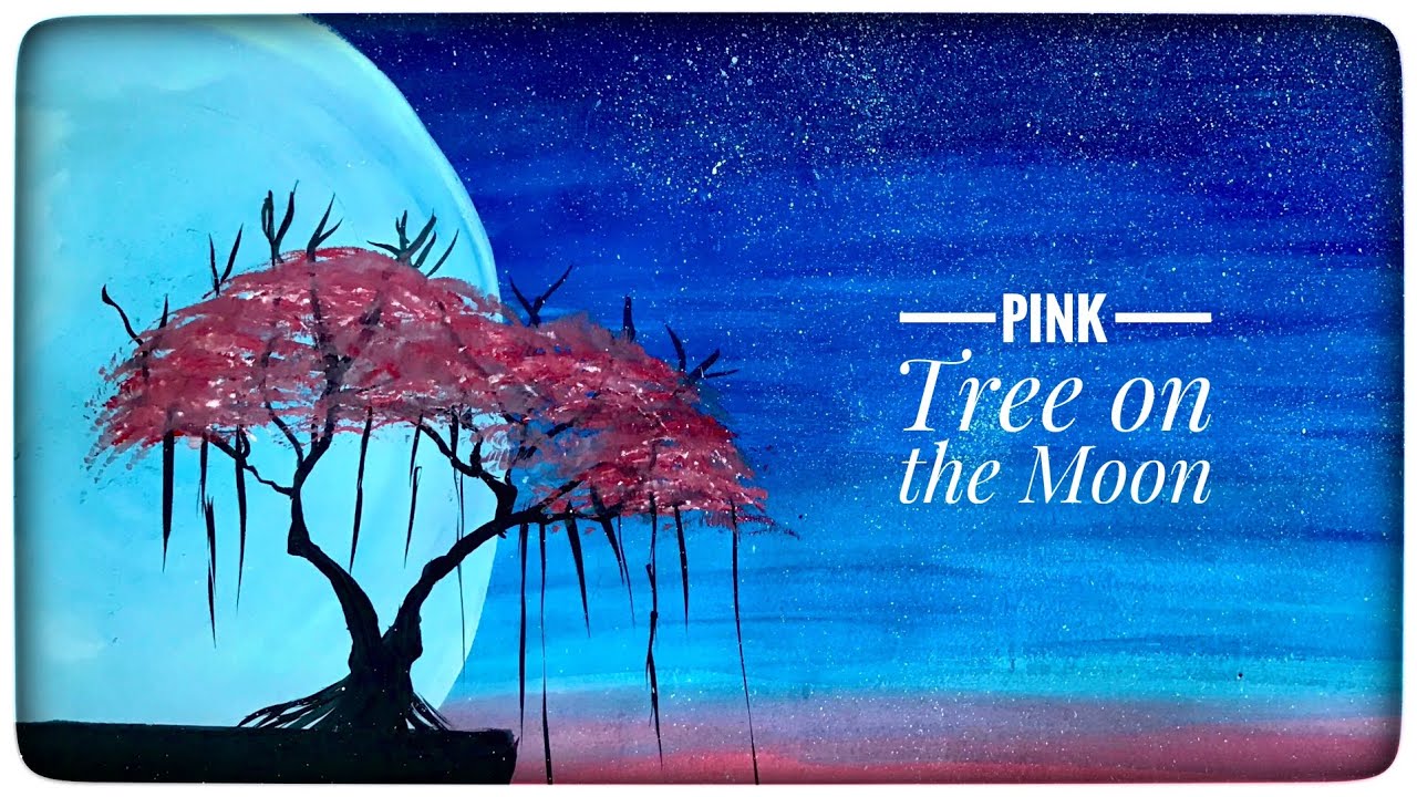 Pink Tree on the Moon Painting | Radiart - YouTube