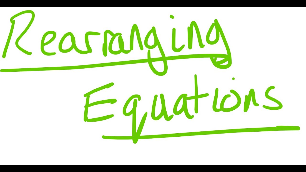 Rearranging Equations - YouTube