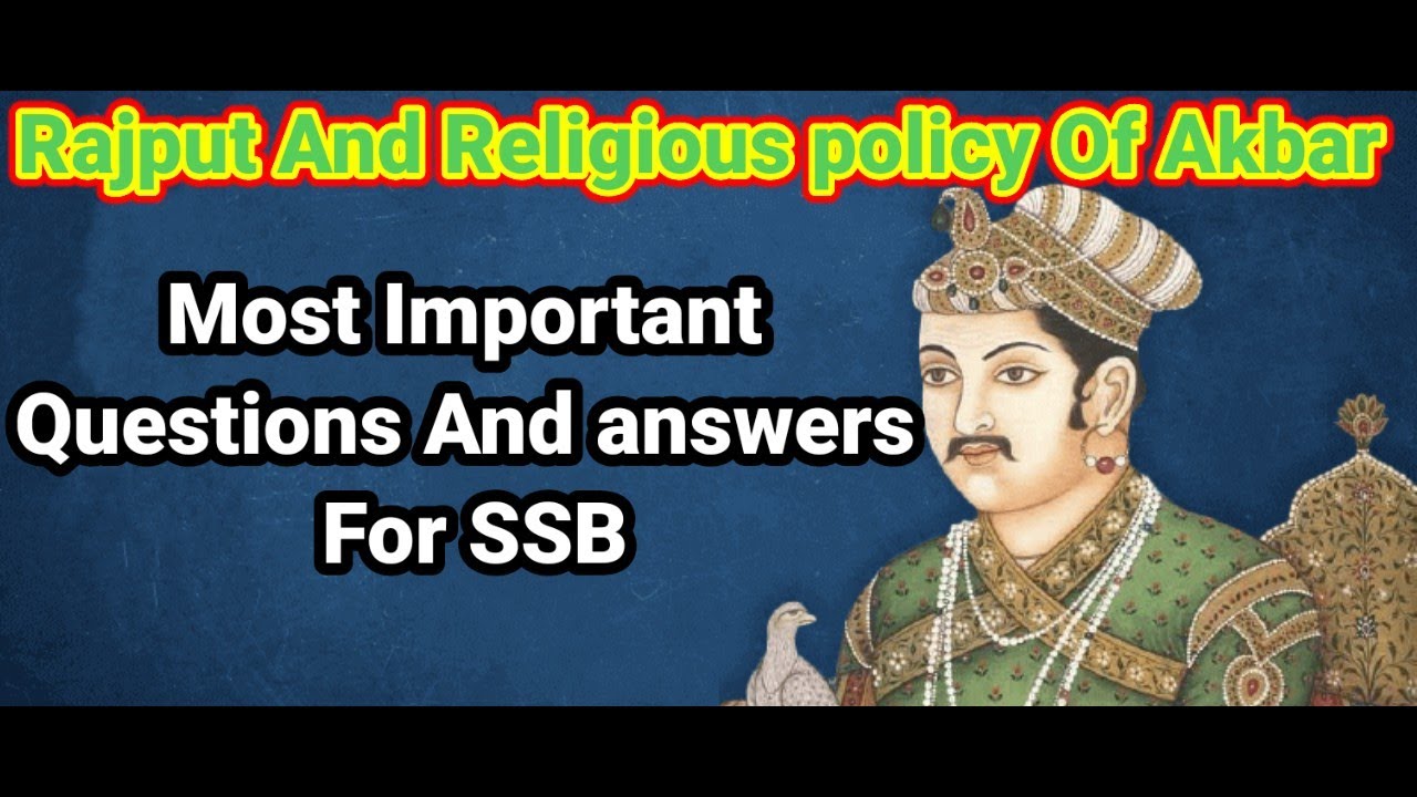 Rajput and Religious Policy of Akbar ll SSB ll Questions and Answers ll ...