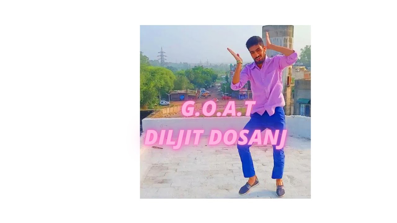 Diljit Dosanjh - G.O.A.T. (Official Music Video) | Choreography by Abhimanyu sheoran - YouTube