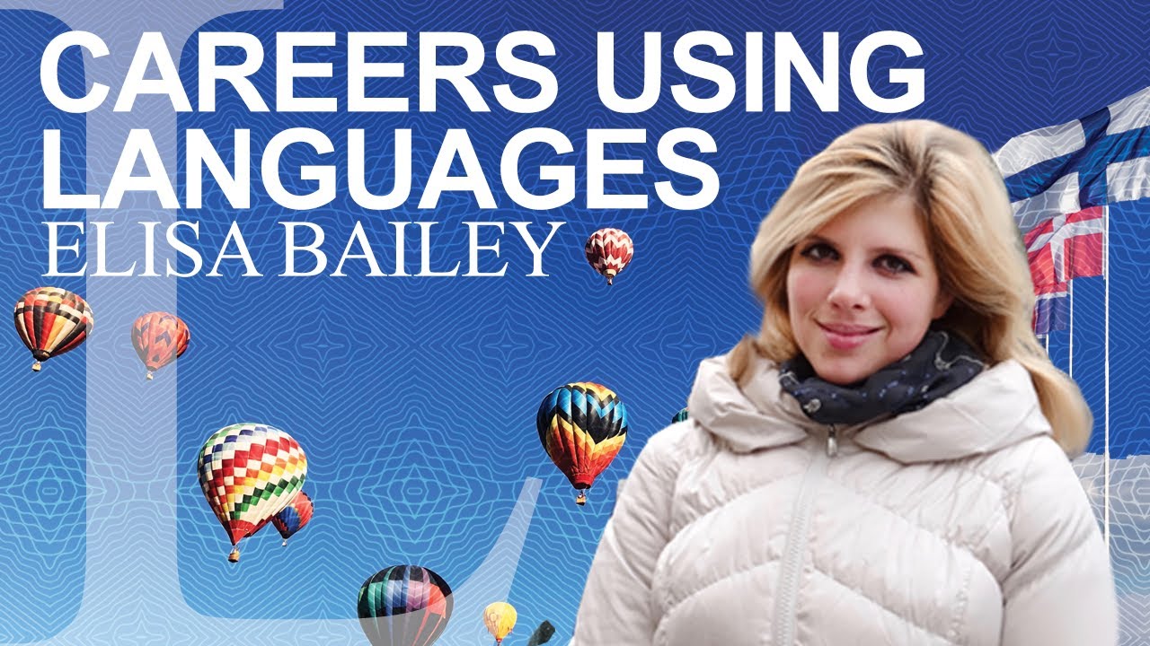 Careers using Languages - Elisa Bailey - Museums and year abroad - YouTube
