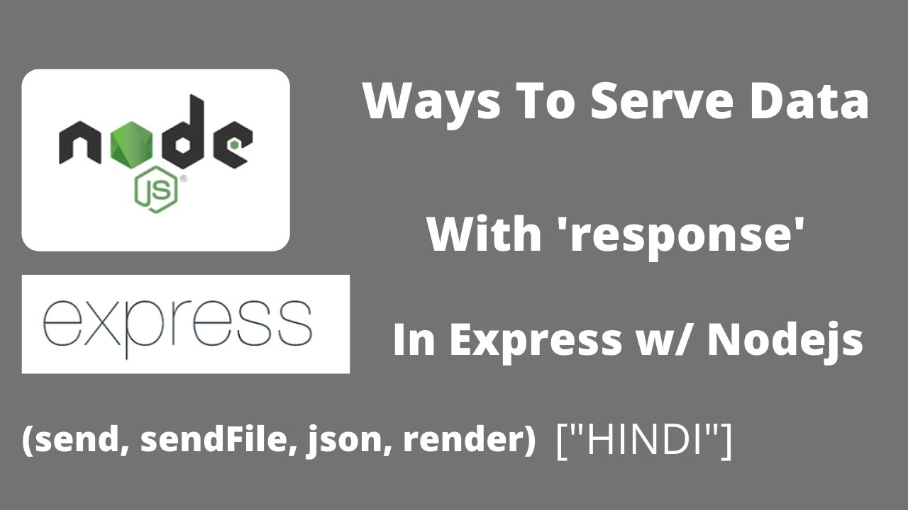 Hindi Ways To Serve Data With Response In Express Nodejs Youtube